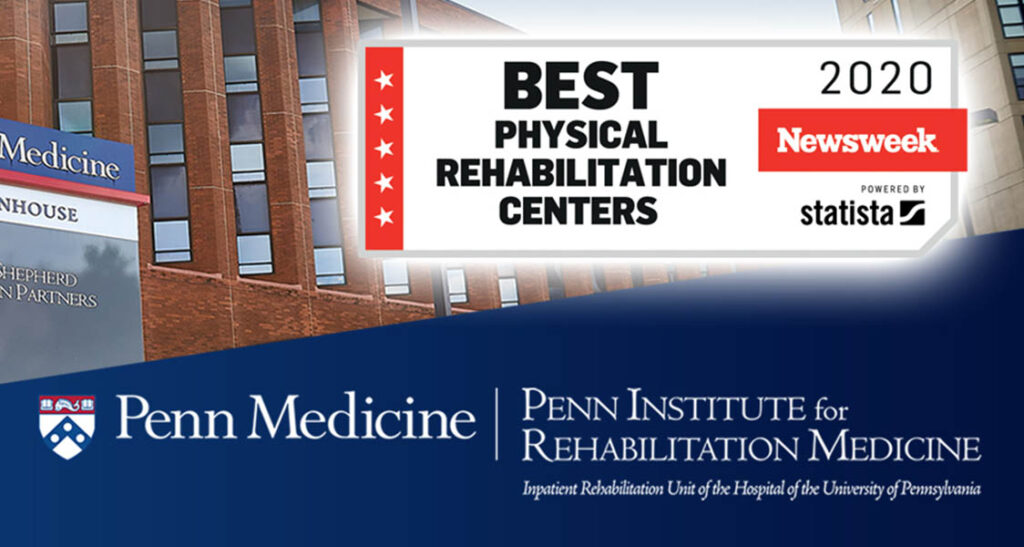 Penn Institute for Rehabilitation Medicine has been named among the ...
